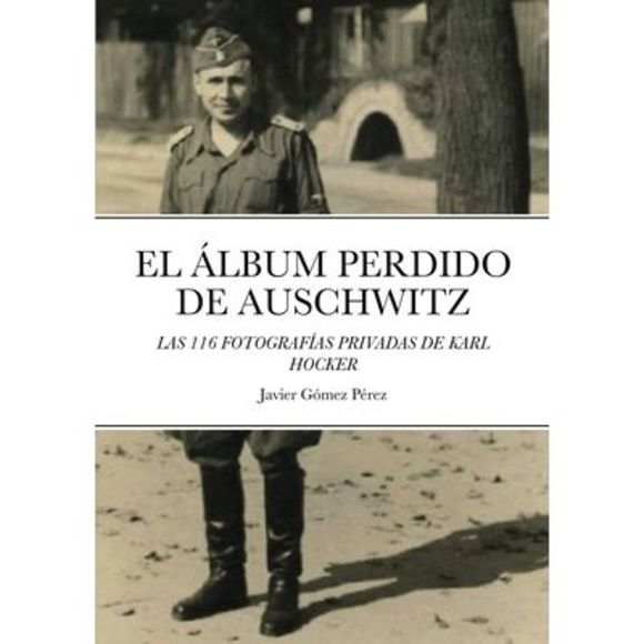 Javier Gomez Perez | Other | El Album Perdido De Auschwitz Las 16 ...